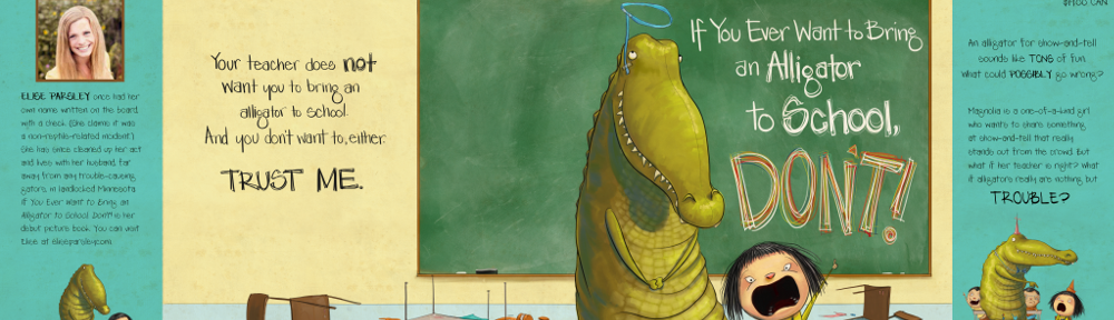 IF YOU EVER WANT TO BRING AN ALLIGATOR TO SCHOOL, DON’T! | Anna Marras